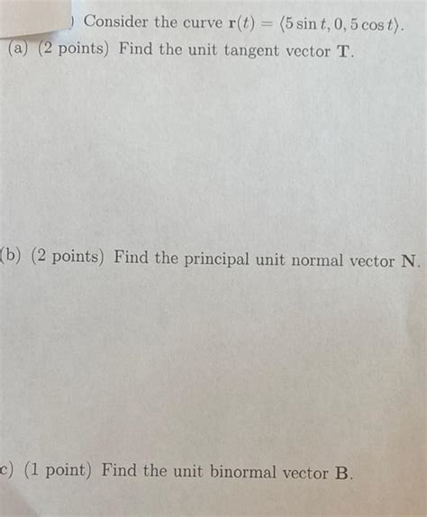 Solved Consider The Curve R T 5sint 0 5cost A 2