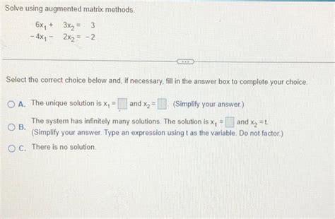 solved solve using augmented matrix methods 3x₂ 3 2x₂