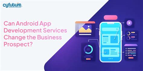 Boost Your Business With Android App Development Services Cyfuture