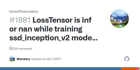 LossTensor Is Inf Or Nan While Training Ssd Inception V2 Model In My Own Dataset Issue 1881