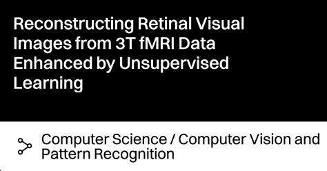 Reconstructing Retinal Visual Images From 3t Fmri Data Enhanced By Unsupervised Learning