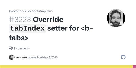 Override `tabindex` Setter For · Issue 3223 · Bootstrap Vuebootstrap
