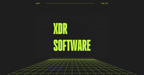 Xdr Champions The 27 Best Xdr Software Of 2025