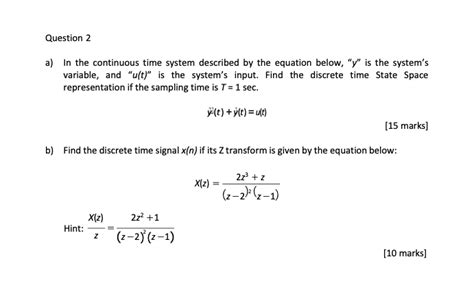 Solved A In The Continuous Time System Described By The Chegg
