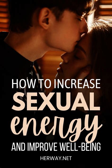 How To Increase Sexual Energy And Improve Well Being