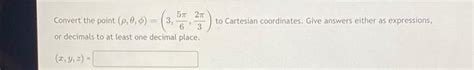 Solved 5п 3 2п Convert the point p 0 0 3 6 3 or Chegg com