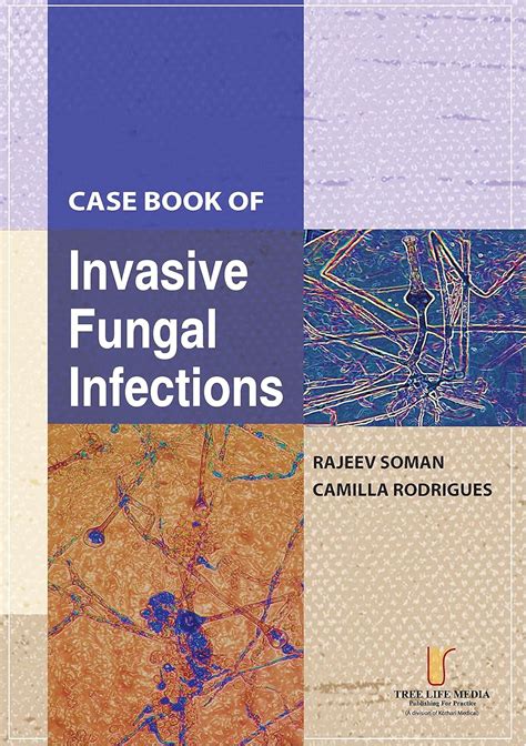 Case Book Of Invasive Fungal Infections Br