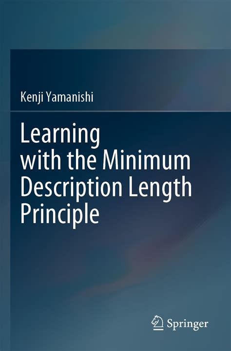 Learning With The Minimum Description Length Principle