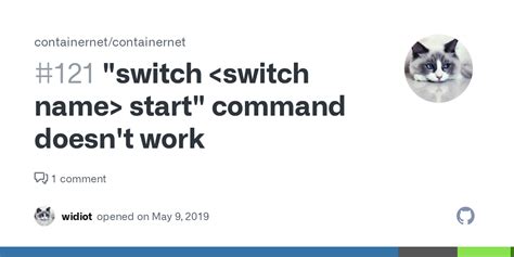 Switch Start Command Doesn T Work Issue Containernet Containernet GitHub