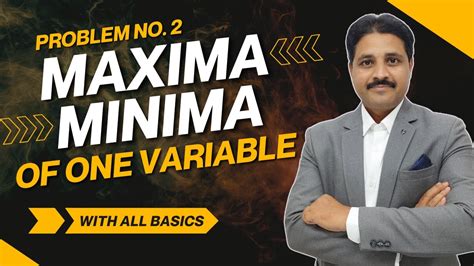 maxima and minima of a function of one variable solved problem 2