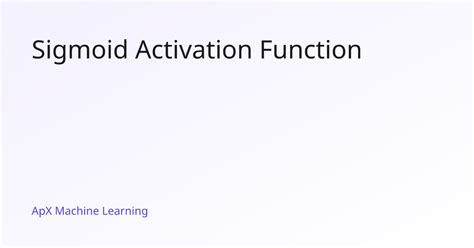 Sigmoid Activation Function
