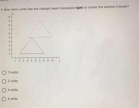 Solved: How many units has the triangle been translated right to create ...