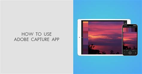 How To Use Adobe Capture Beginners Guide