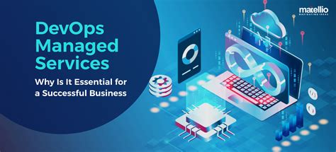 Devops Managed Services Why Is It Essential For A Successful Business