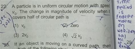 [answered] 22 A Particle Is In Uniform Circular Motion With Speed Vo Kunduz