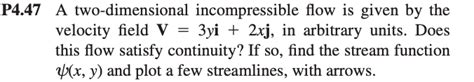 Solved A Two Dimensional Incompressible Flow Is Given By Chegg