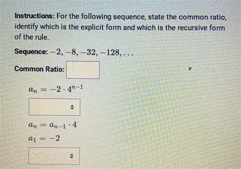 Solved Instructions For The Following Sequence State The Common Ratio Identify Which Is The