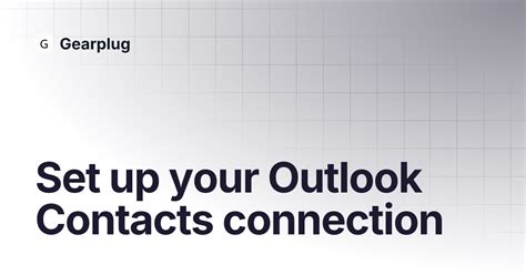 Set Up Your Outlook Contacts Connection Gearplug