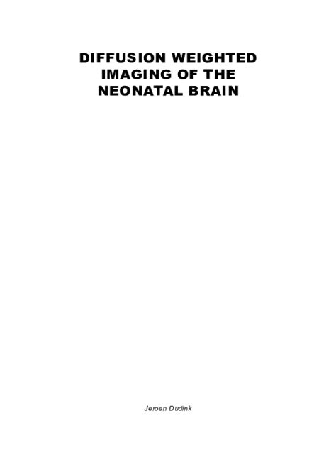Pdf Diffusion Weighted Imaging Of The Neonatal Brain
