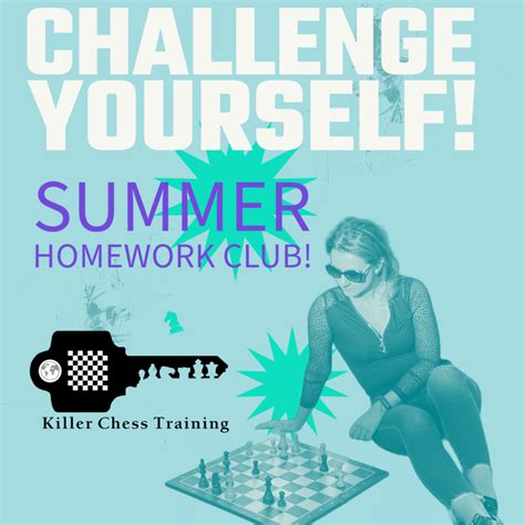 Summer Homework Club And Free Camp With GM Jacob Aagaard Killer Chess Training