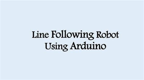 Line Following Robot Ppt