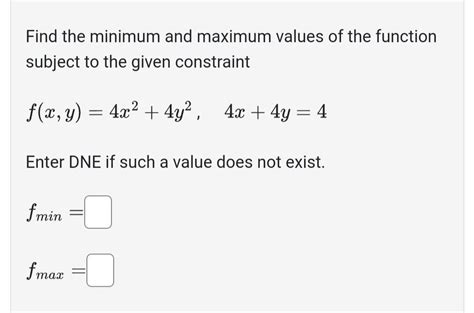 Solved Find The Minimum And Maximum Values Of The Function
