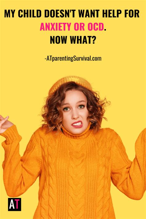 PSP 280: My Child Doesn’t Want Help for Anxiety or OCD. Now What? - AT: Parenting Survival for ...