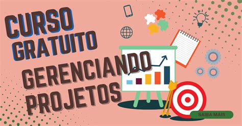 Curso Gratuito De Gerenciando Projetos Inscrições Abertas