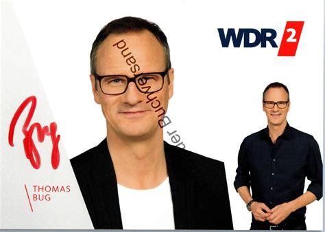Original Autogramm Thomas Bug Wdr 2 Autogramm Autograph Signiert