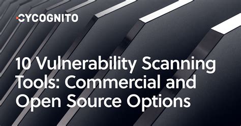 10 vulnerability scanning tools commercial and open source options