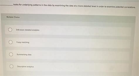 Solved Looks For Underlying Patterns In The Data By