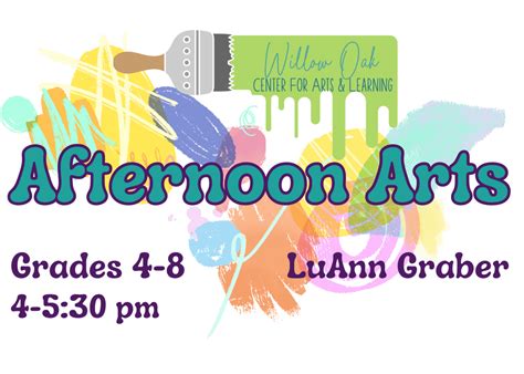 Afternoon Arts Willow Oak Center For Arts And Learning