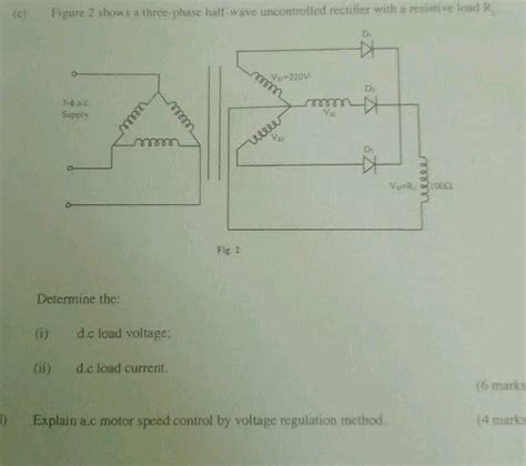 C Figure 2 Shows A Three Phase Half Wave Uncontrolled Rectifier With A Resistive Load R