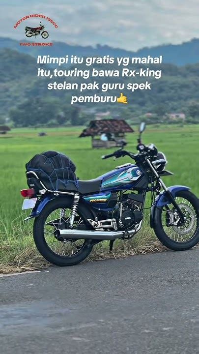 Mimpi itu gratis yang mahal touring naik rx king #rxkingperedam2008 # ...