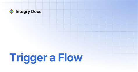 Trigger A Flow Integry Docs
