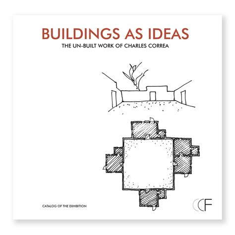 Buildings As Ideas The Un Built Work Of Charles Correa Charles