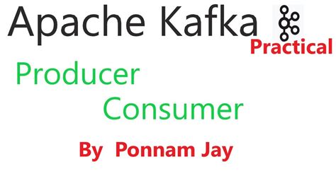 Kafka Producer And Consumer Pub Sub Model Using Apache Kafka By Ponnam Jay Live YouTube