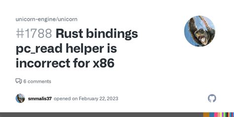 Rust Bindings Pcread Helper Is Incorrect For X86 · Issue 1788 · Unicorn Engineunicorn · Github