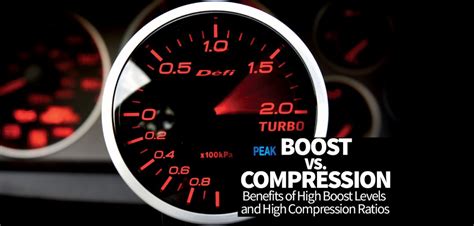 Boost Vs Compression Benefits Of High Boost Levels And High Compression Ratios