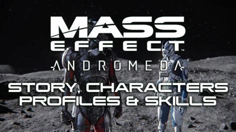 Mass Effect Andromeda Everything We Know About The Story Characters
