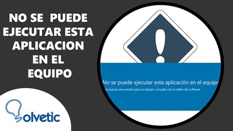 No Se Puede Ejecutar Esta Aplicacion En El Equipo Youtube