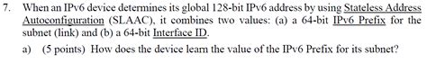 Solved 7 When An Ipv6 Device Determines Its Global 128 Bit