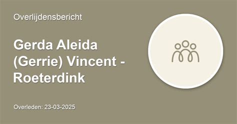 Gerda Aleida Gerrie Vincent Roeterdink 23 Maart 2025