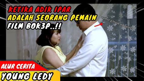MENANG BANYAK SERABI LEMPIT ADIK IPAR Alur film young ledy - YouTube