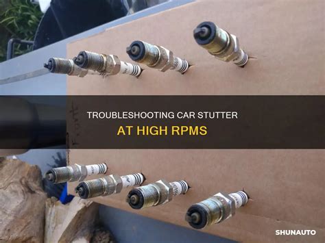 Troubleshooting Car Stutter At High Rpms Shunauto