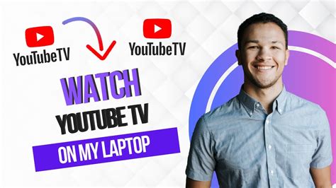 How To Watch Youtube Tv On My Laptop Best Method Youtube