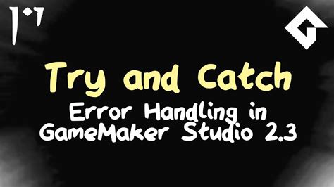 Catching Errors Gamemaker Tutorial Youtube
