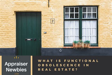 Functional Obsolescence In Real Estate Real Estate Career Hq