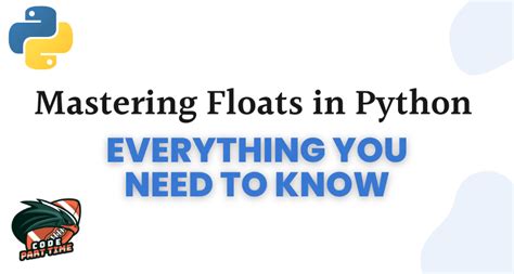 Mastering Floats In Python Everything You Need To Know Rcodeandit