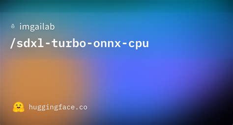 Imgailab Sdxl Turbo Onnx Cpu · Hugging Face